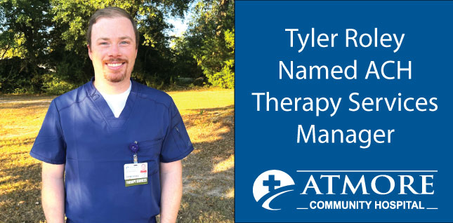 NEWS - Atmore Community Hospital Announces Tyler Roley as Therapy ...